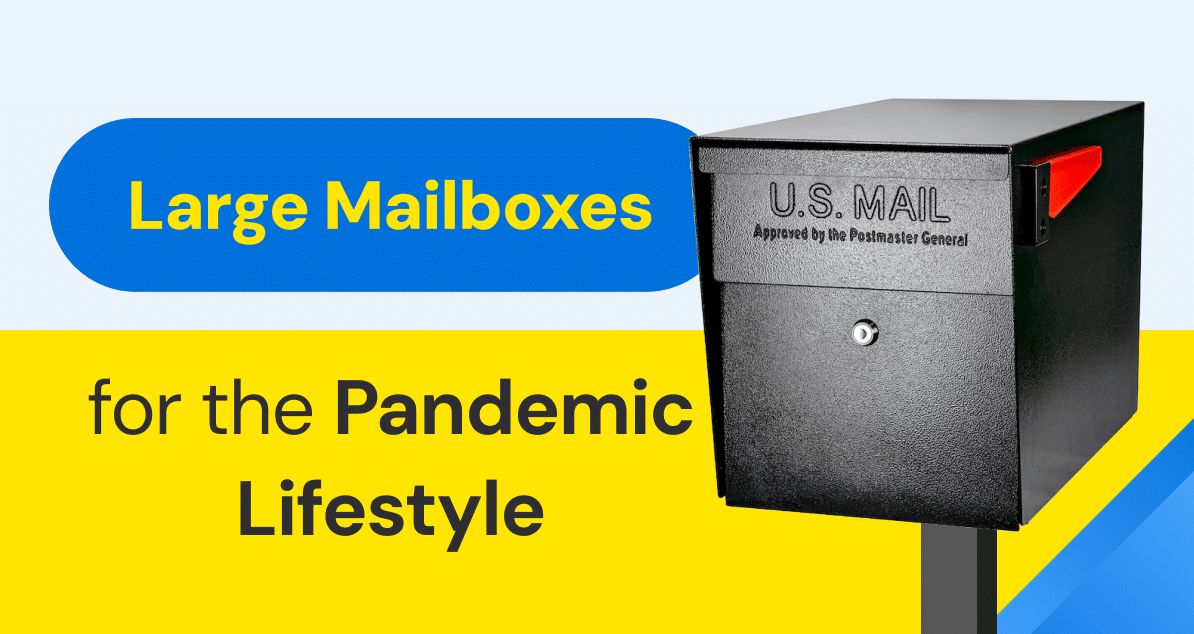 Large Mailboxes for Modern Needs: A Pandemic Guide - MailboxWorks